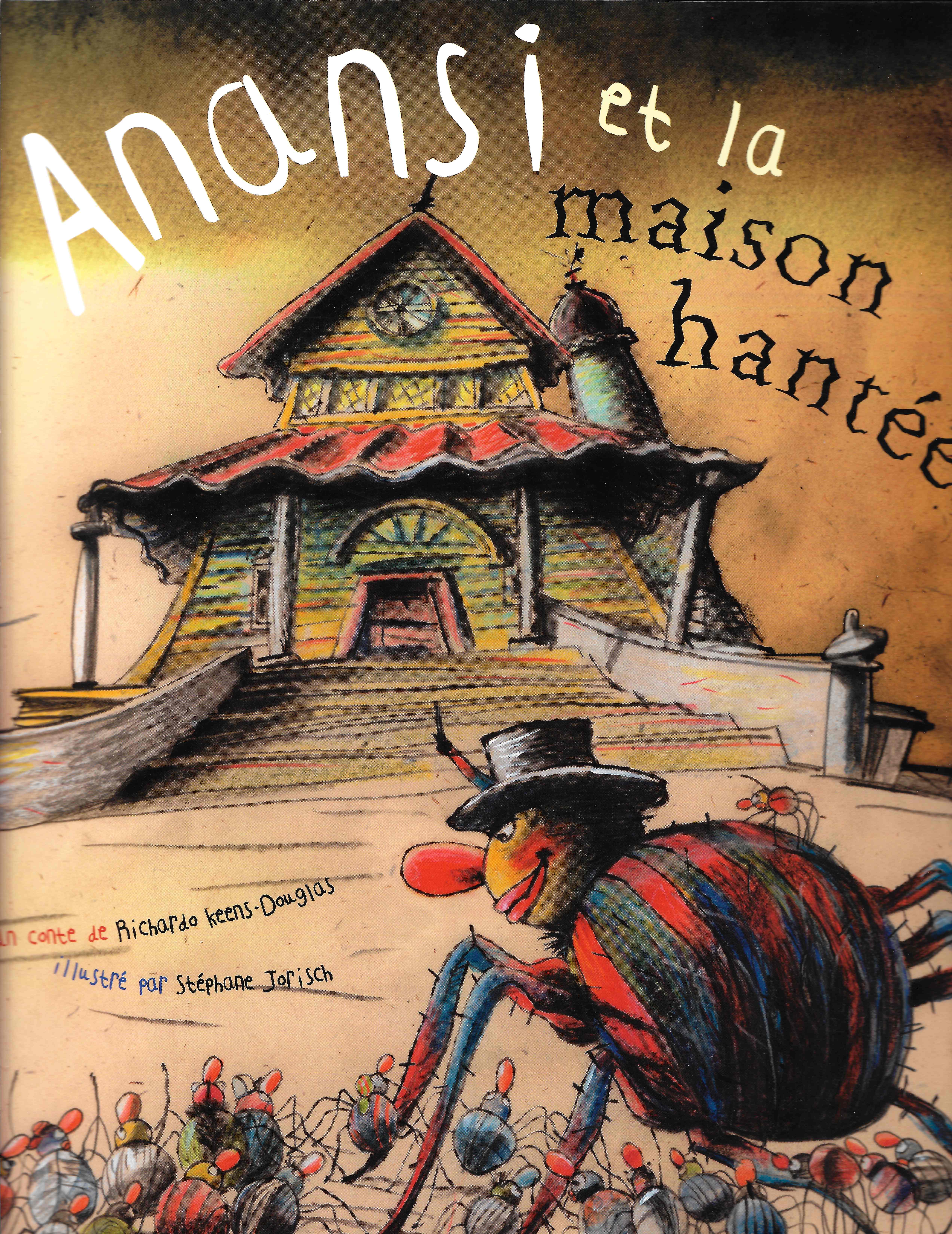 Anansi et la maison hantée - Éditions les 400 coups