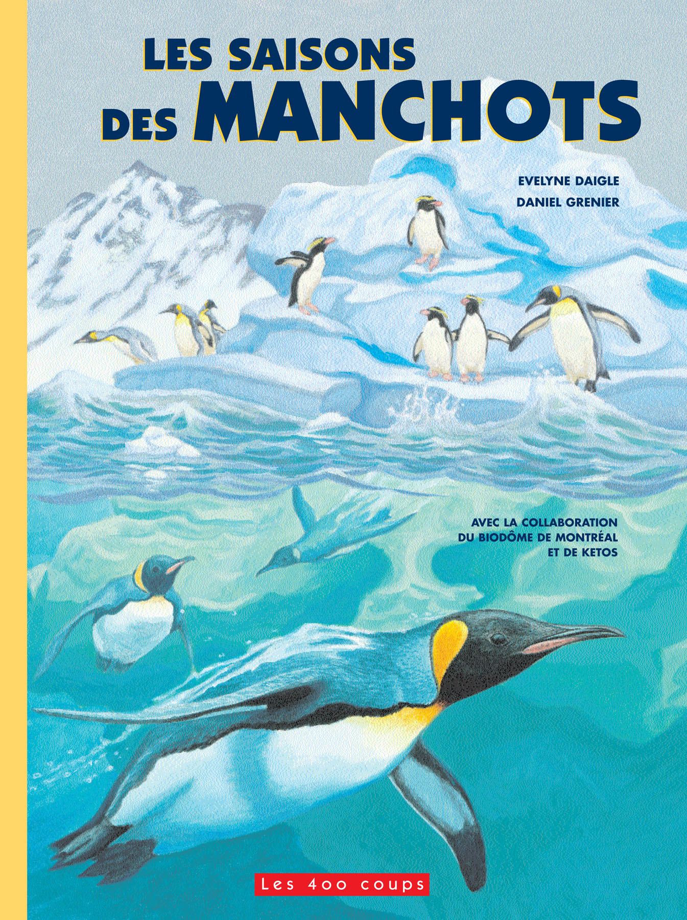 Saisons des manchots, Les - Éditions les 400 coups