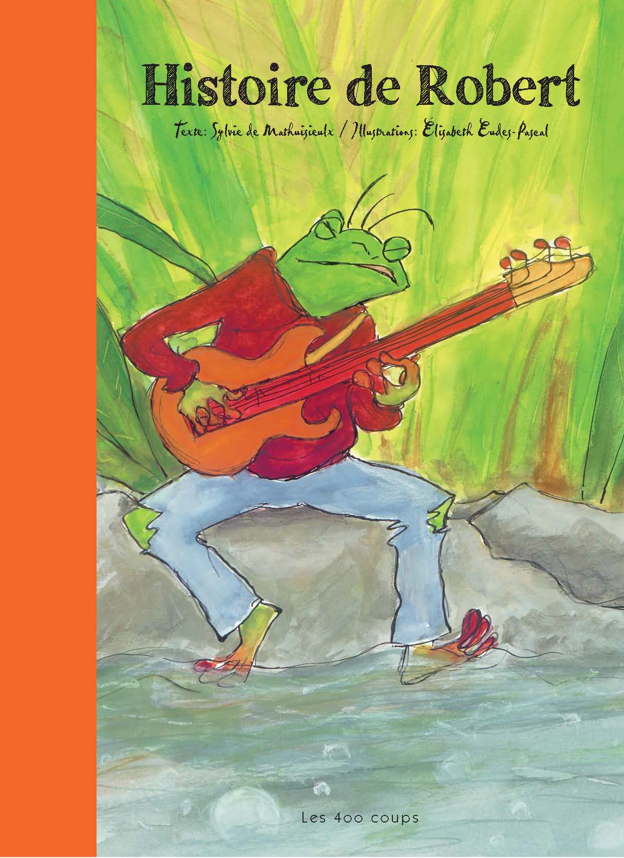 Histoire de Robert - Éditions les 400 coups