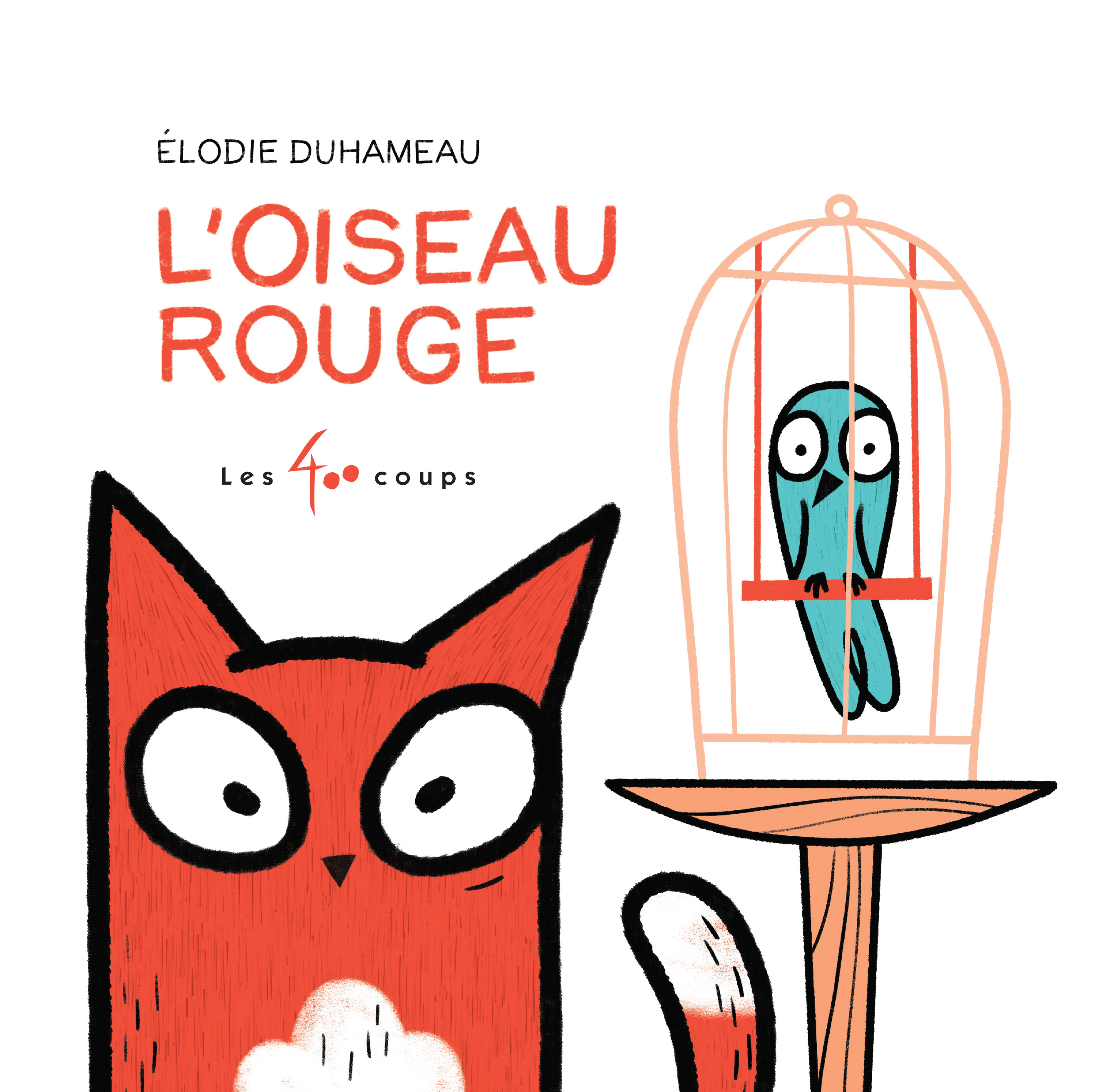 Oiseau rouge, L' - Éditions les 400 coups