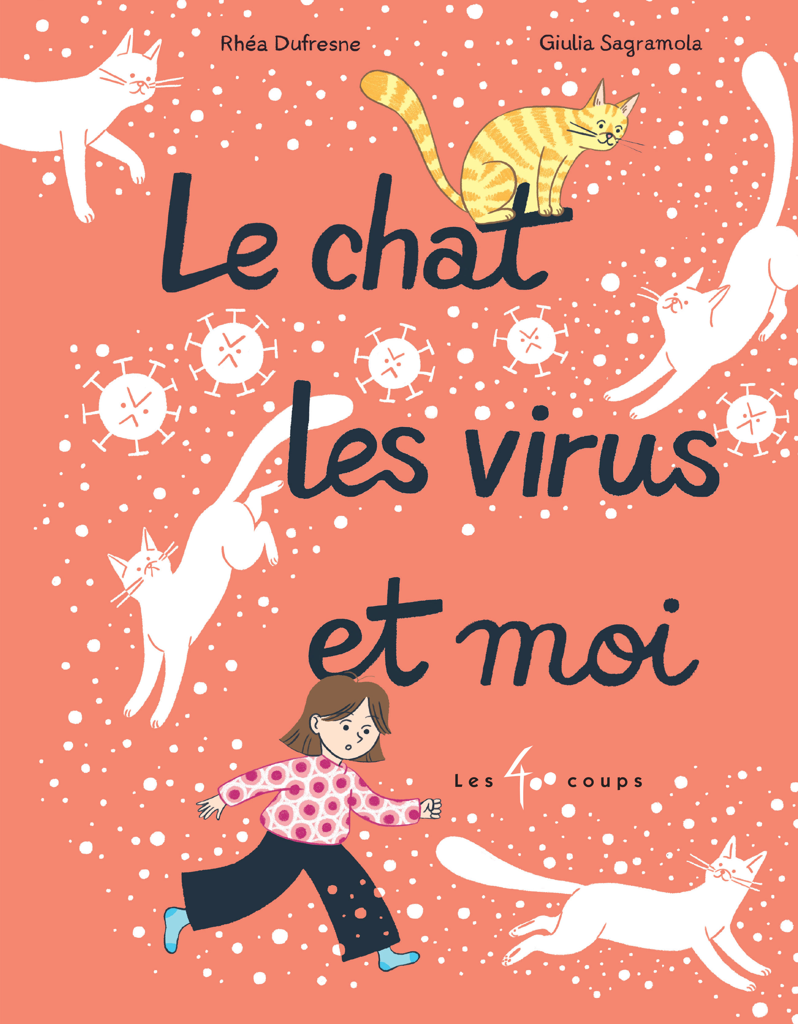Chat, les virus et moi, Le - Éditions les 400 coups